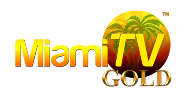 MiamiTV Gold: Pure entertainment to keep you with positive vibes all ...